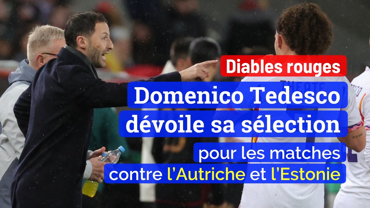 Diables rouges: voici la sélection de Domenico Tedesco pour les matchs ...