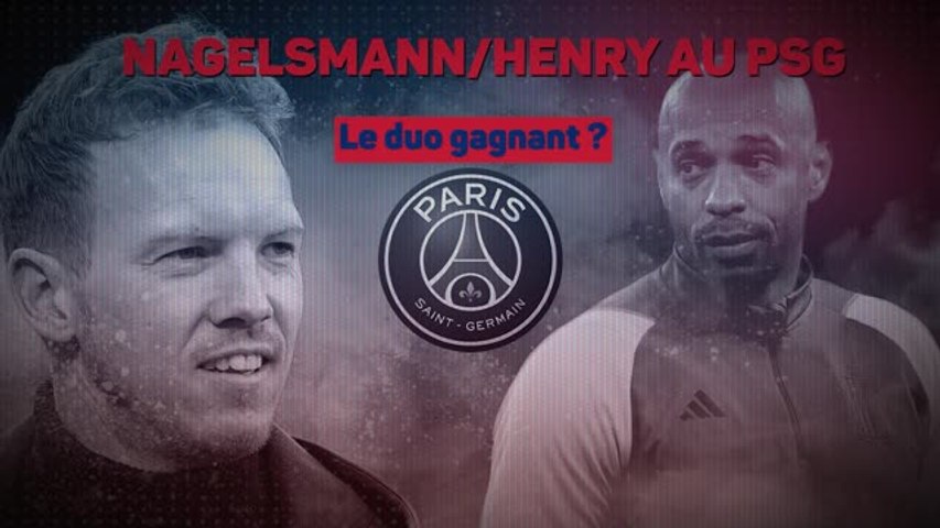 Mercato PSG : Nagelsmann/Henry au PSG : le duo gagnant
