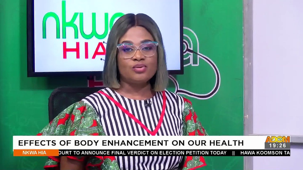Effects of Body Enhancement on our Health - Nkwa Hia on Adom TV (14-1 ...
