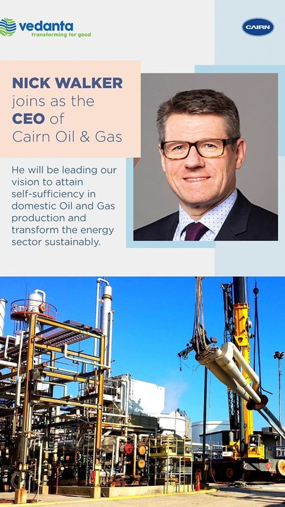 Vedanta Cairn Oil & Gas appoints Nick Walker as CEO - video Dailymotion