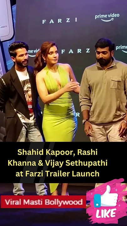 Shahid Kapoor, Rashi Khanna & Vijay Sethupathi at Farzi Trailer Launch - video Dailymotion