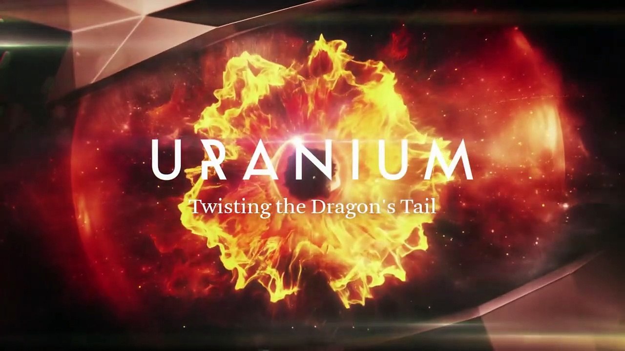 Uranium: Twisting the Dragon's Tail | show | 2015 | Official Trailer ...