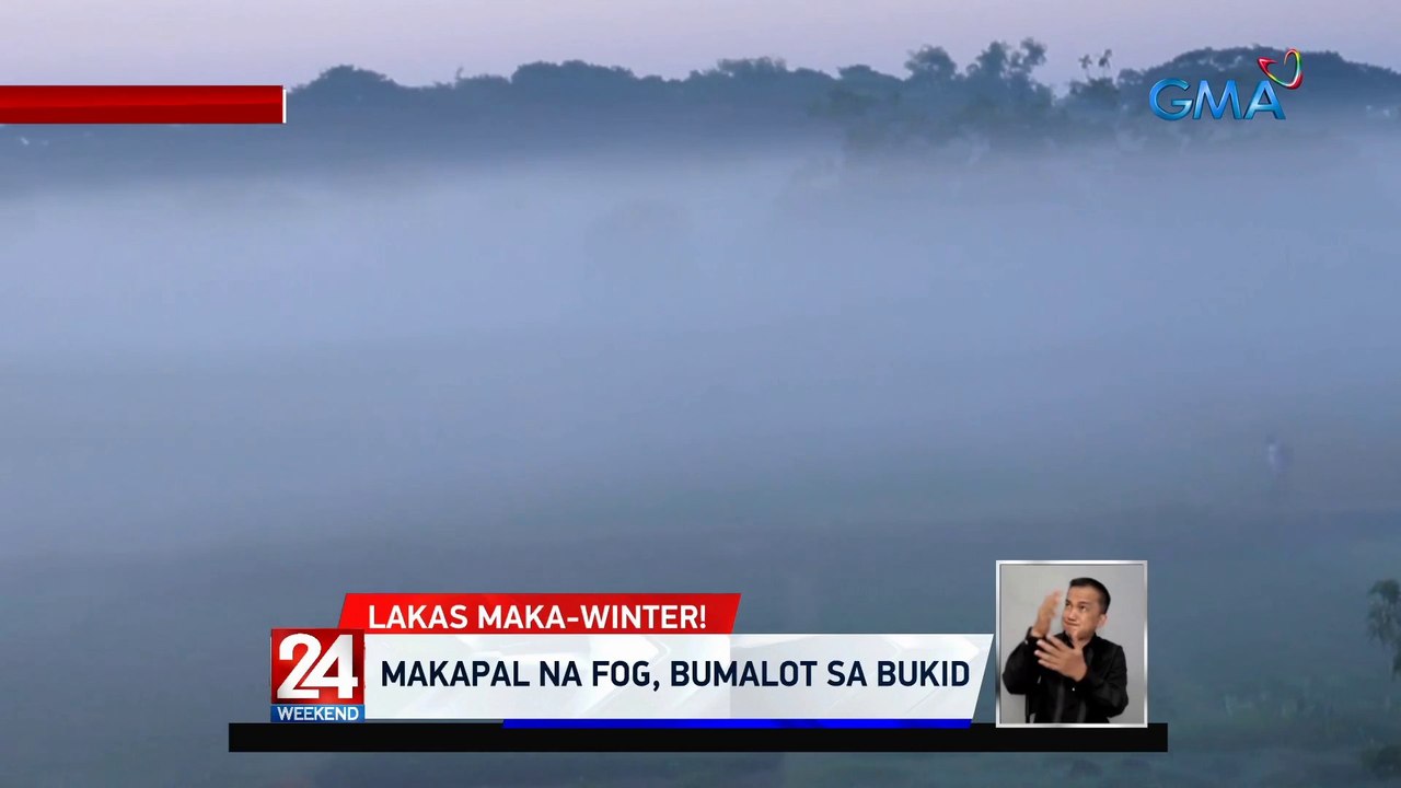 Makapal na fog, bumalot sa bukid | 24 Oras Weekend - video Dailymotion