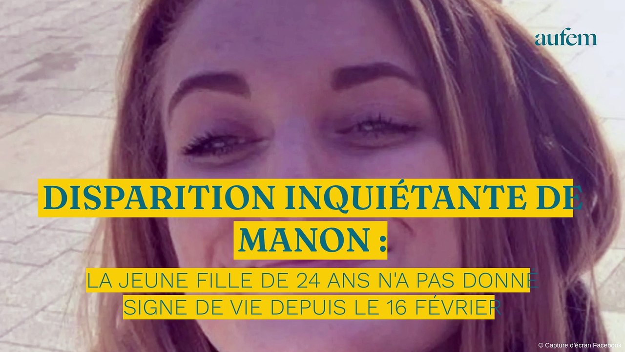 Disparition inquiétante de Manon : la jeune fille de 24 ans n'a pas ...