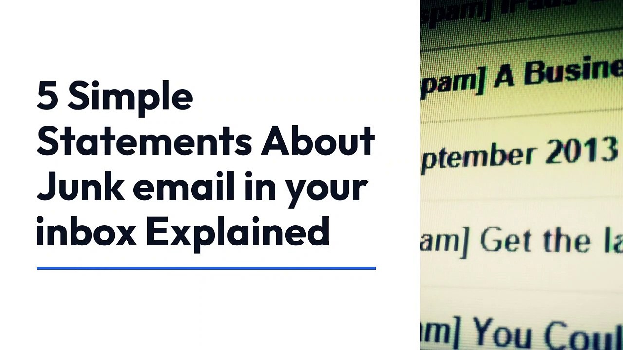 5 Simple Statements About Junk email in your inbox Explained - video Dailymotion