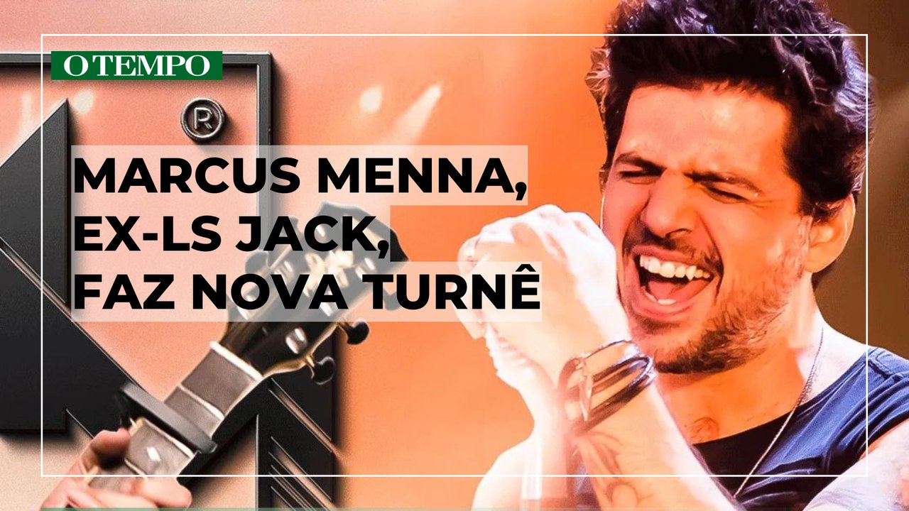 Marcus Menna, do ex-LS Jack, comemora 30 anos de carreira com turnê ...