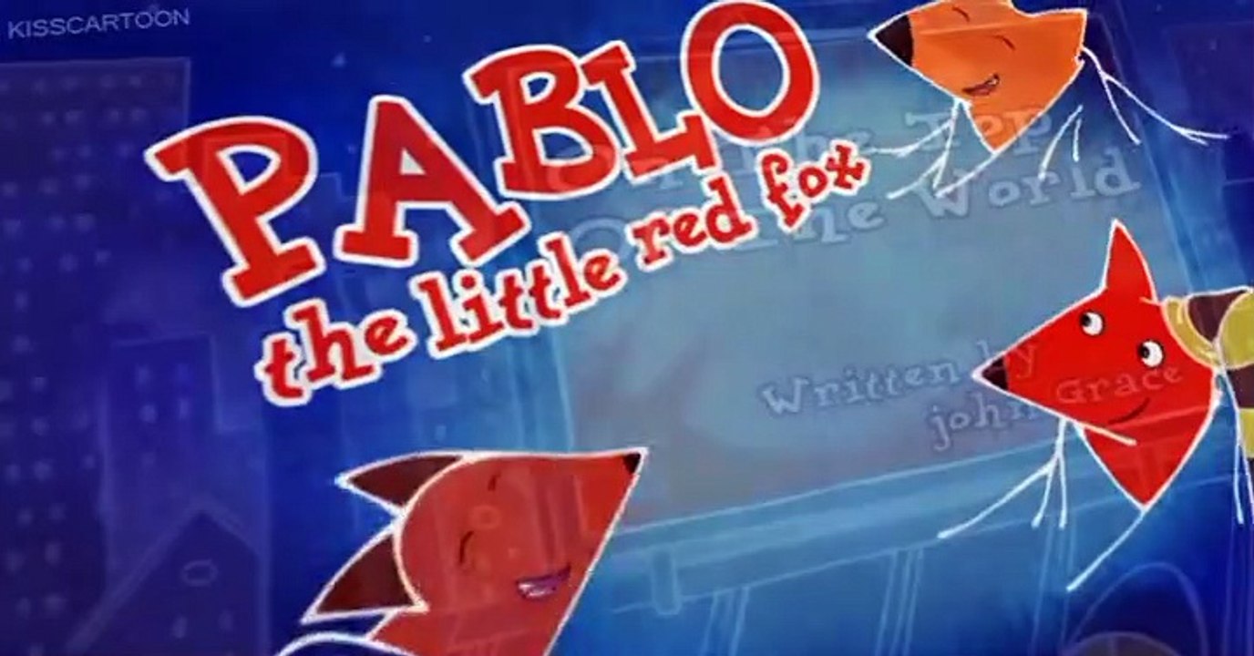 Pablo the Little Red Fox Pablo the Little Red Fox E001 On Top of the ...