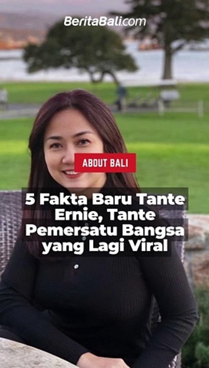 5 Fakta Baru Tante Ernie, Tante Pemersatu Bangsa yang Lagi Viral - Video Dailymotion