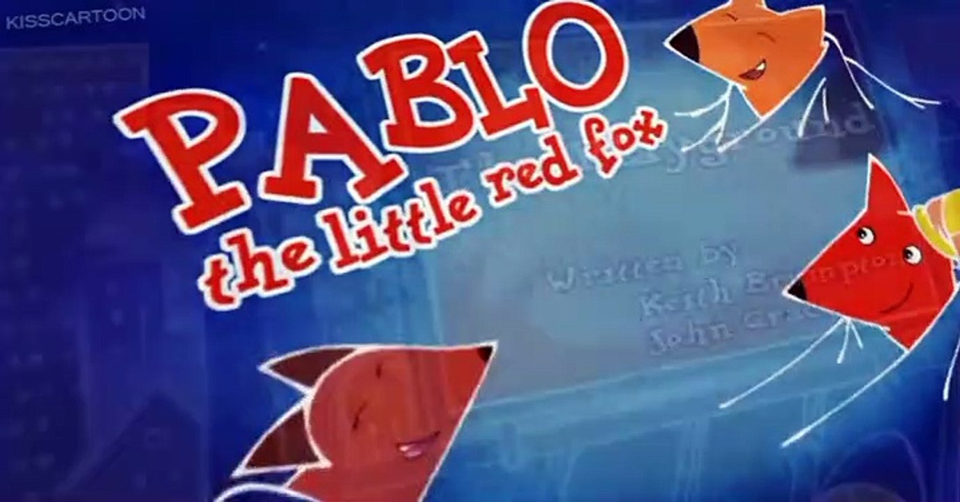 Pablo the Little Red Fox Pablo the Little Red Fox E010 Pablo’s ...