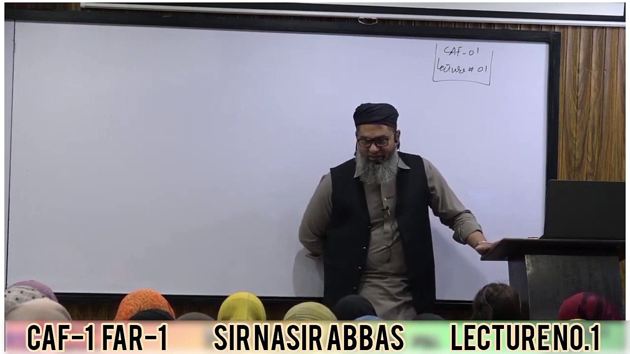01_Lecture_no_1_#caf1__#Sir_nasir_abbas__#FAR1_#orientation_#motivation ...