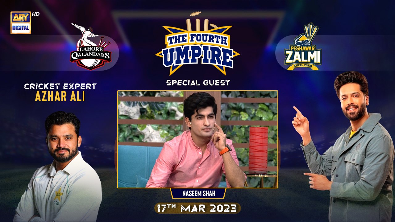 The Fourth Umpire | Naseem Shah | Fahad Mustafa | 17th Mar 2023 | #PSL8 ...