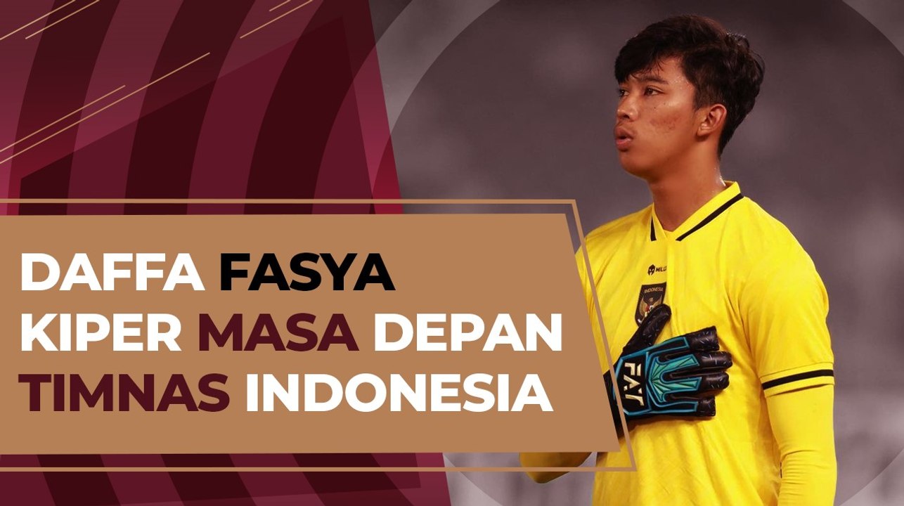 Daffa Fasya, Kiper Timnas Indonesia U-20 yang Masuk Jajaran Pemain ...