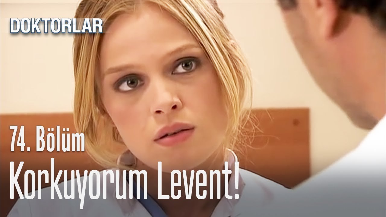 Korkuyorum Levent! - Doktorlar 74. Bölüm - Dailymotion Video