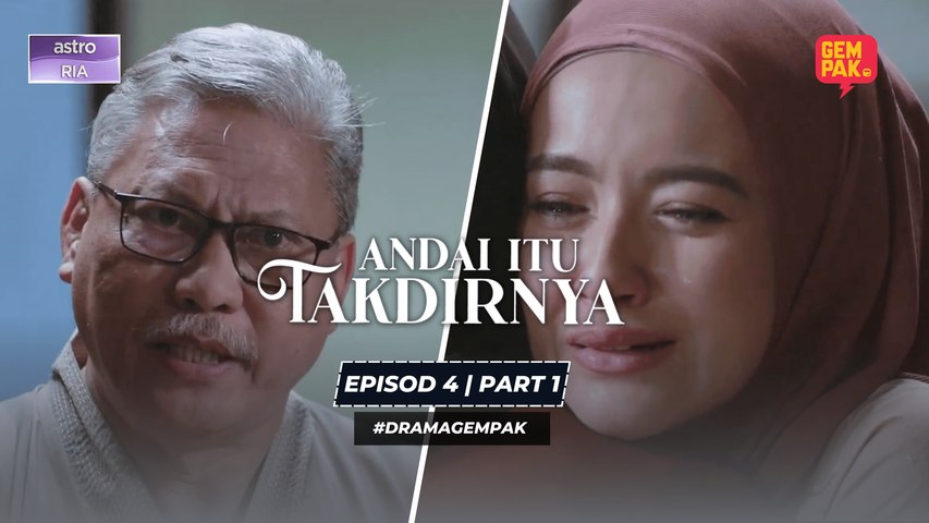 Andai Itu Takdirnya - Episod 4 | Part 1 | Gempak