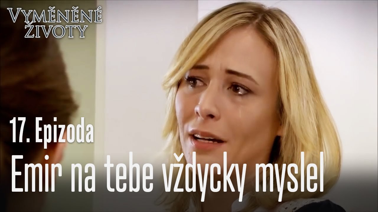 Emir na tebe vždycky myslel - Vyměněné životy Feriha 17 - video Dailymotion