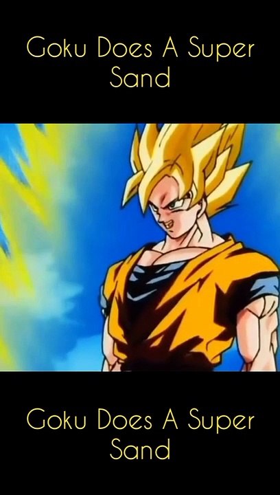 Goku Does A Super Sand - video Dailymotion