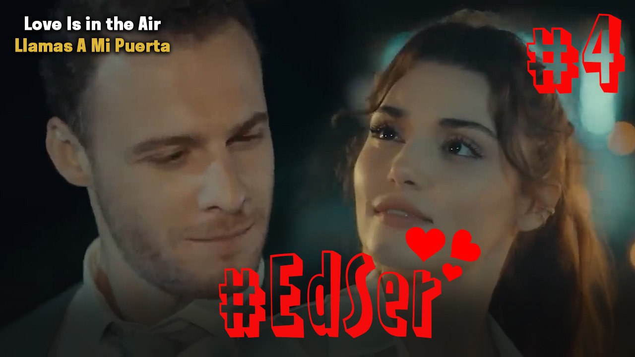 La Historia de Eda y Serkan (Parte 4) - Love is in the Air / Llamas A ...