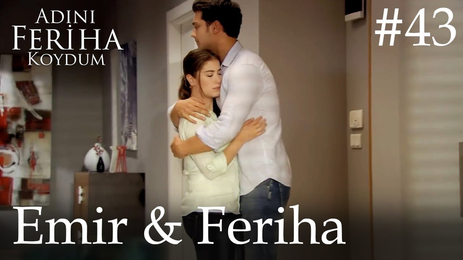 Adini Feriha Koydum 43