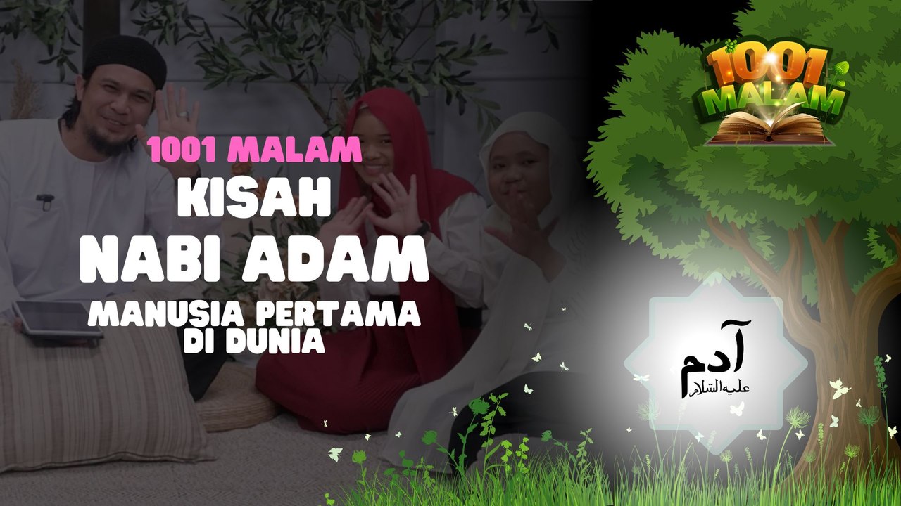 Manusia Pertama Dicipta Nabi Adam a.s | BK 1001 MALAM Ep 1 | BINTANG ...