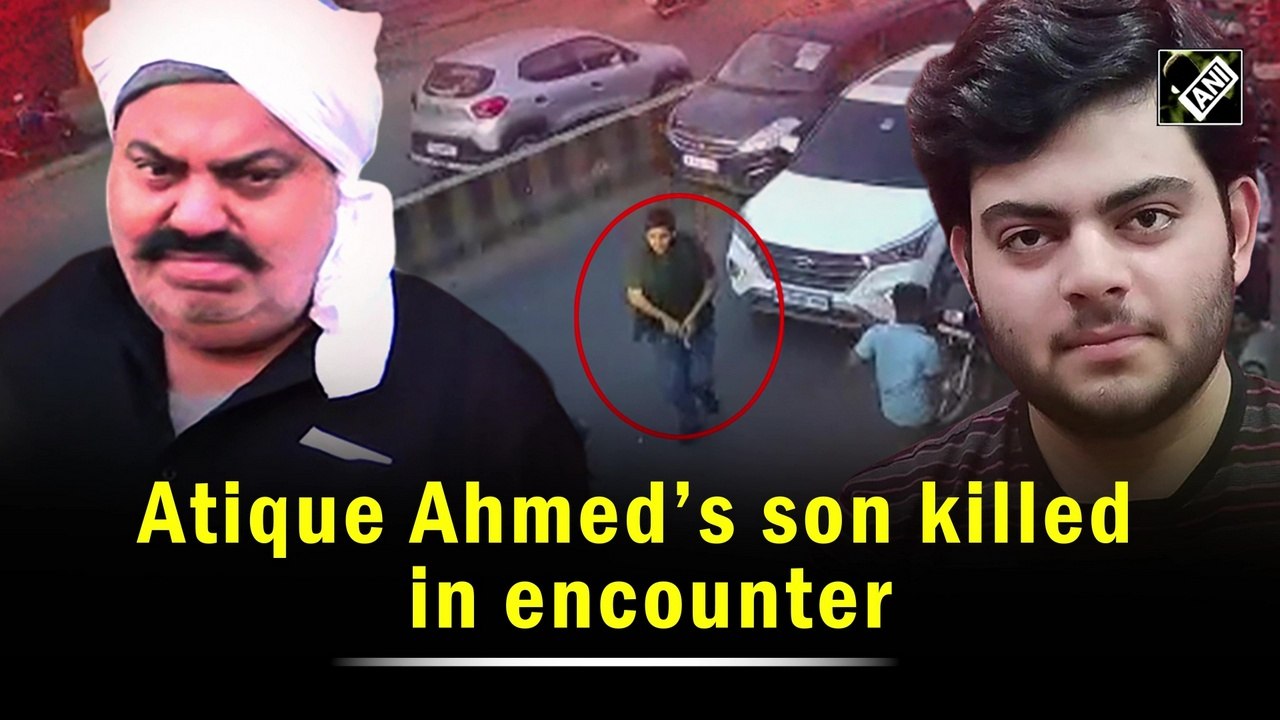 Atique Ahmed’s son killed in encounter - video Dailymotion