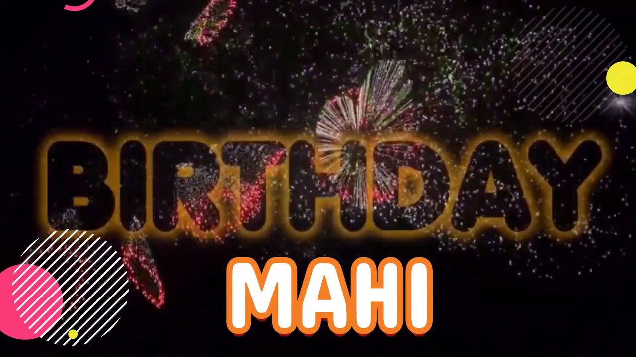 MAHI HAPPY BIRTHDAY SONG - Happy Birthday MAHI - Happy Birthday Song ...