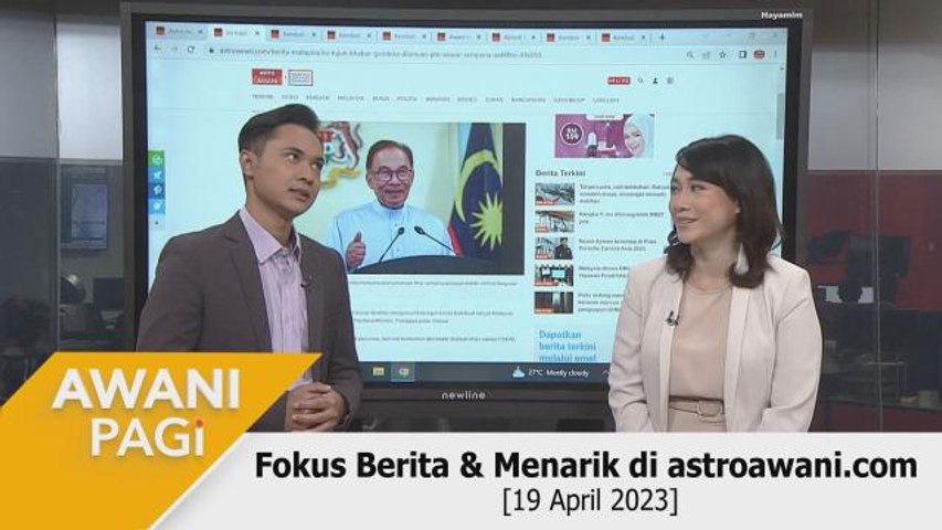 AWANI Pagi: Berita tumpuan & menarik di astroawani.com [19 April 2023 ... AWANI Pagi: Berita tumpuan & menarik di astroawani.com [19 April 2023 ...