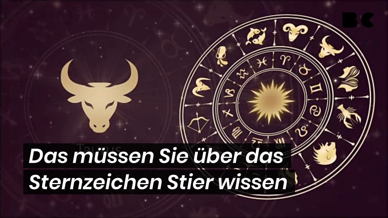 Das müssen Sie über das Sternzeichen Stier wissen - video Dailymotion