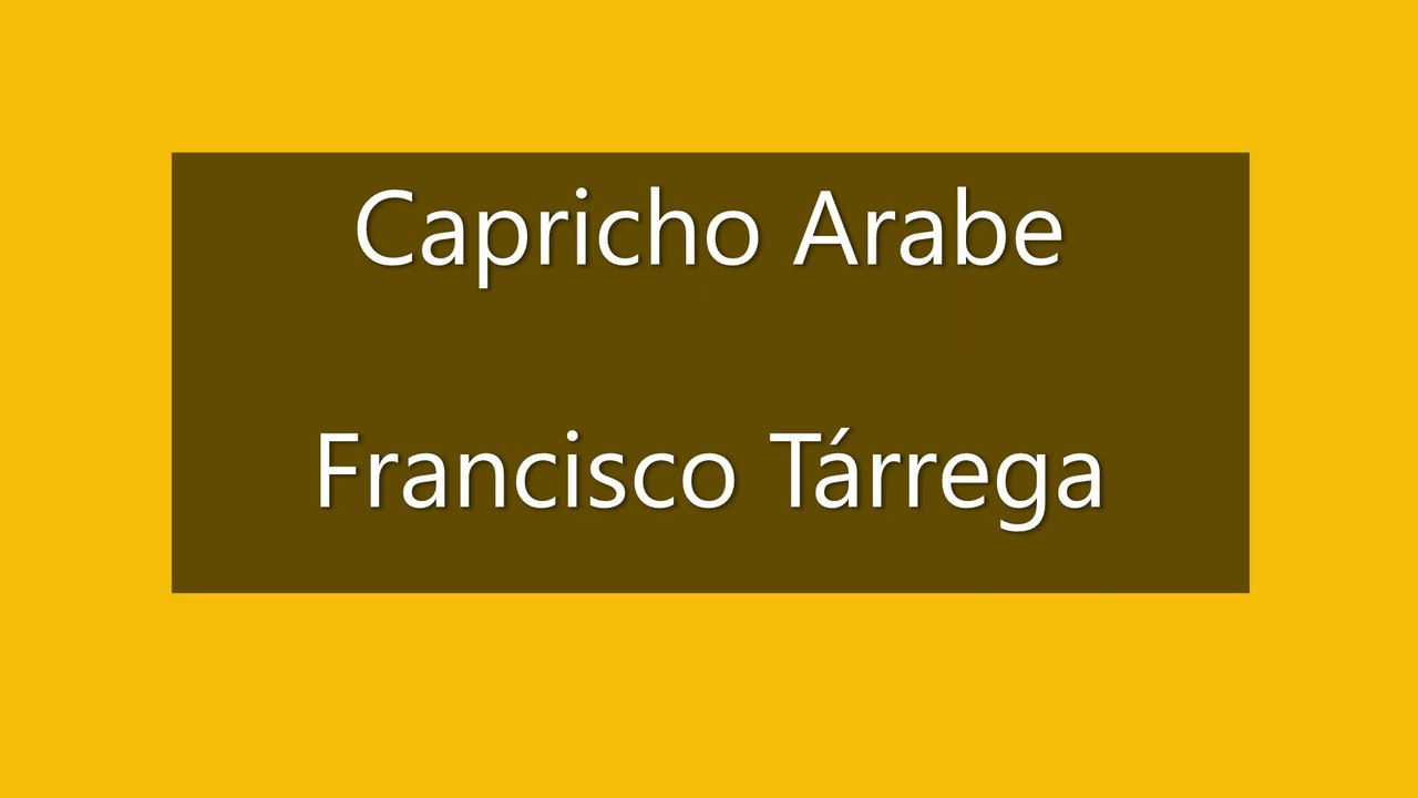 Capricho Arabe (1st record) - video Dailymotion