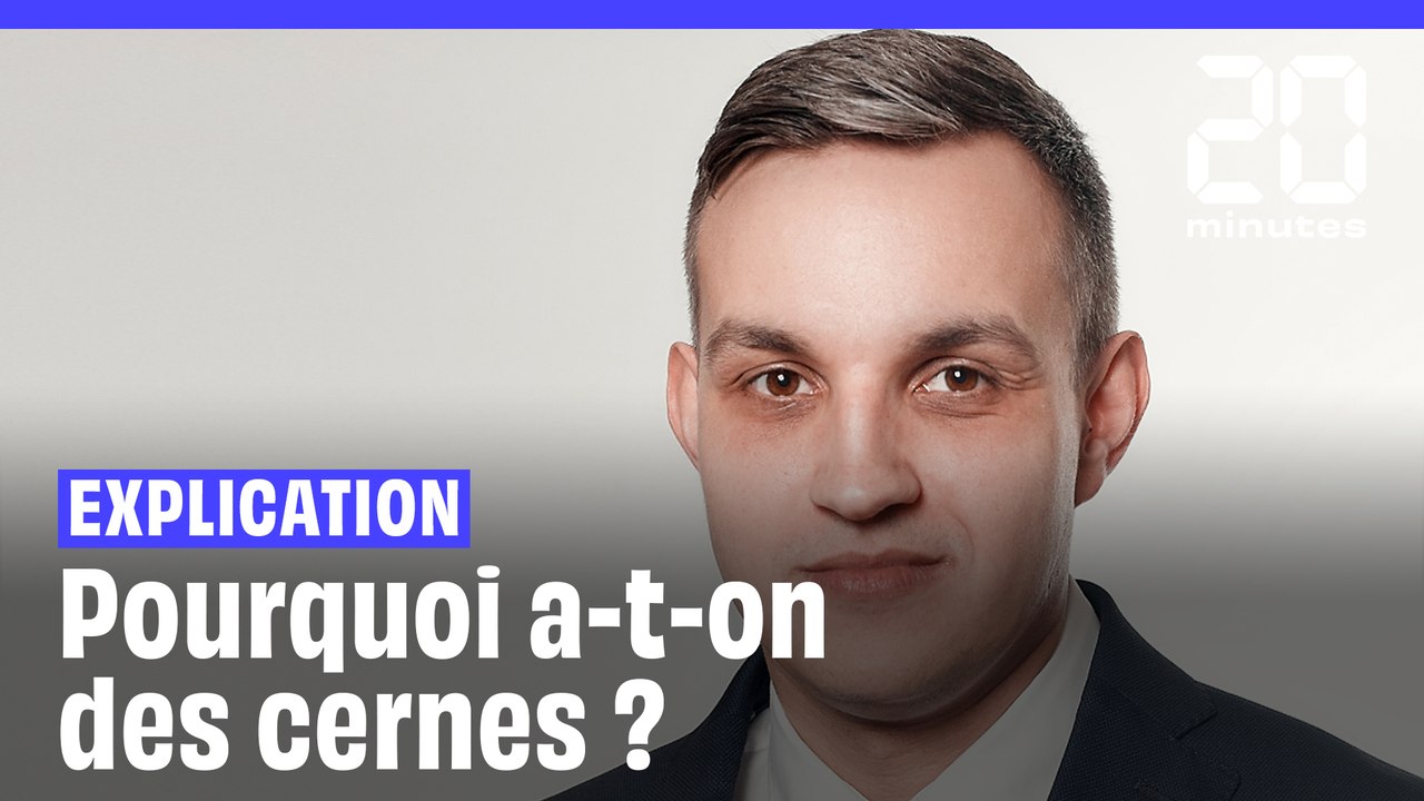 Pourquoi a-t-on des cernes ? - Vidéo Dailymotion