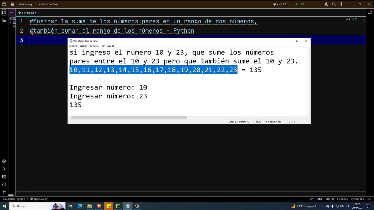 Mostrar la suma de los números pares en un rango de dos números, también sumar el rango de los ...