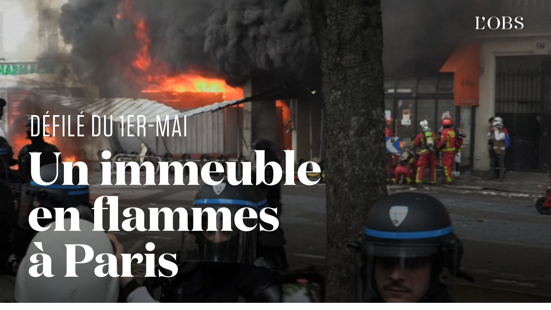 Manifestation du 1er-Mai : le violent incendie d'un immeuble en ...