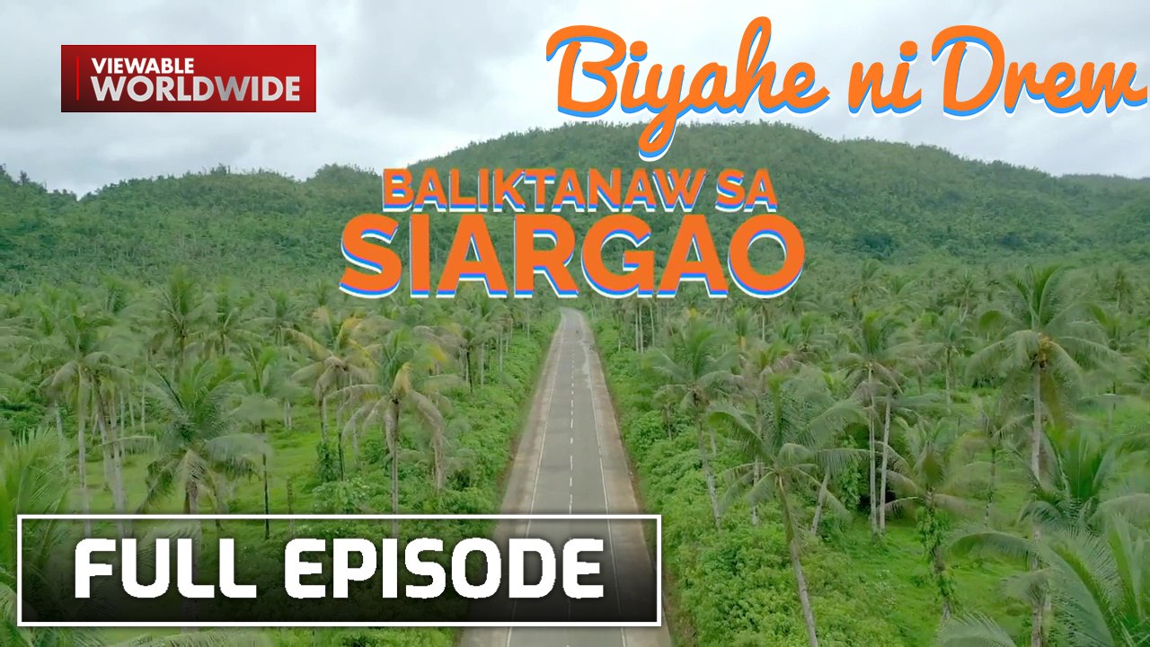 The wonderfully-restored Siargao (Full episode) | Biyahe ni Drew - video Dailymotion