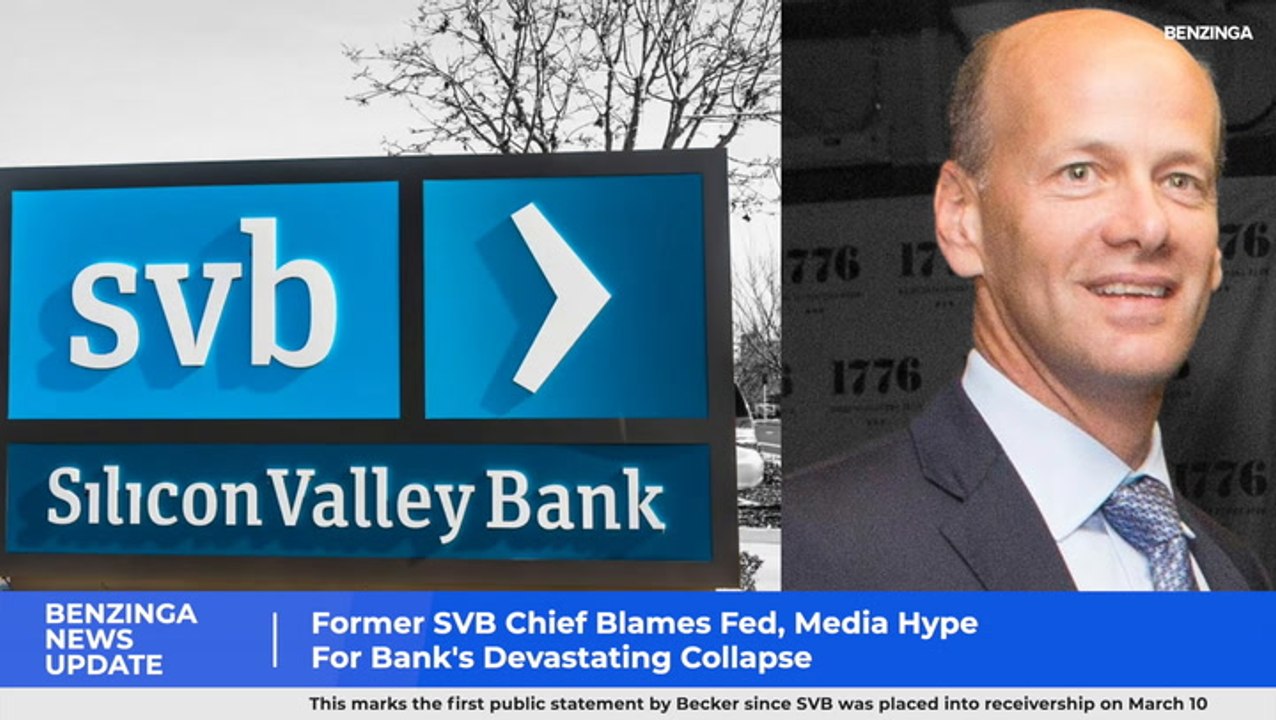 Former SVB Chief Blames Fed And Media Hype For Bank's Devastating ...