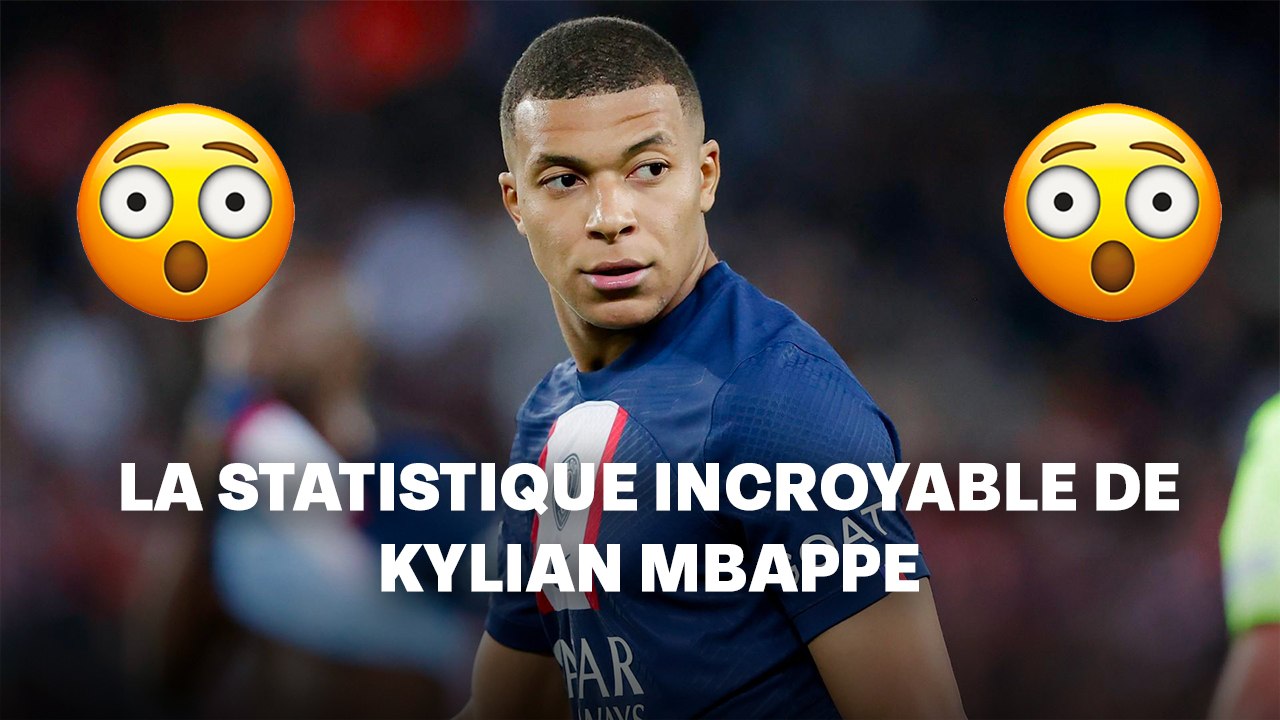 LA STATISTIQUE INCROYABLE DE KYLIAN MBAPPÉ - Vidéo Dailymotion