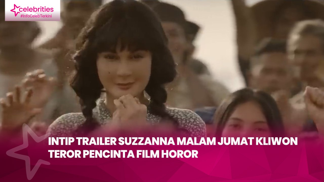 Intip Trailer Suzzanna Malam Jumat Kliwon, Teror Pencinta Film Horor - Video Dailymotion