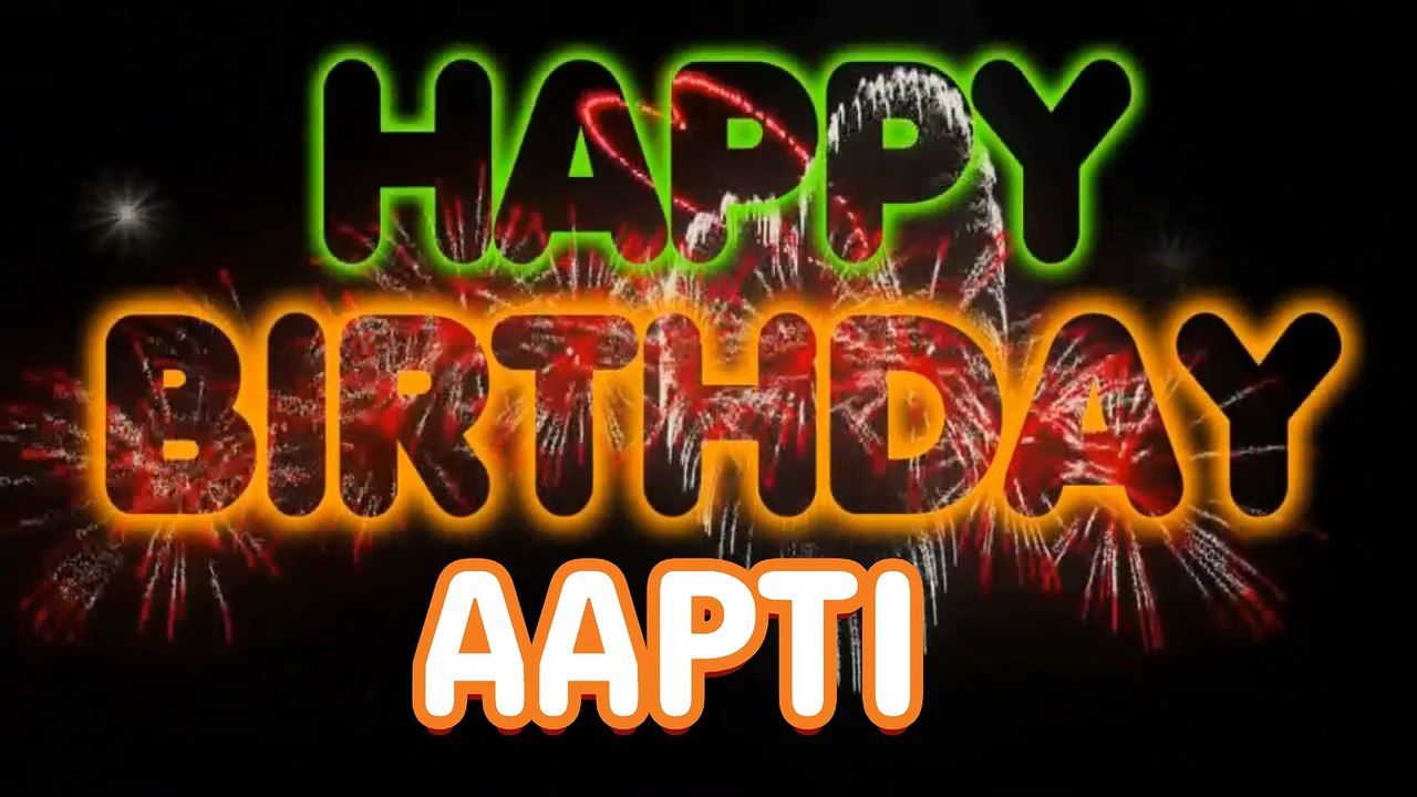 AAPTI Happy Birthday Song – Happy Birthday AAPTI - Happy Birthday Song ...