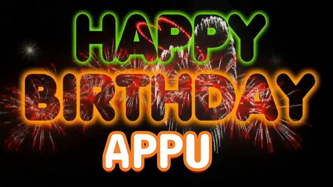APPU Happy Birthday Song – Happy Birthday APPU - Happy Birthday Song ...