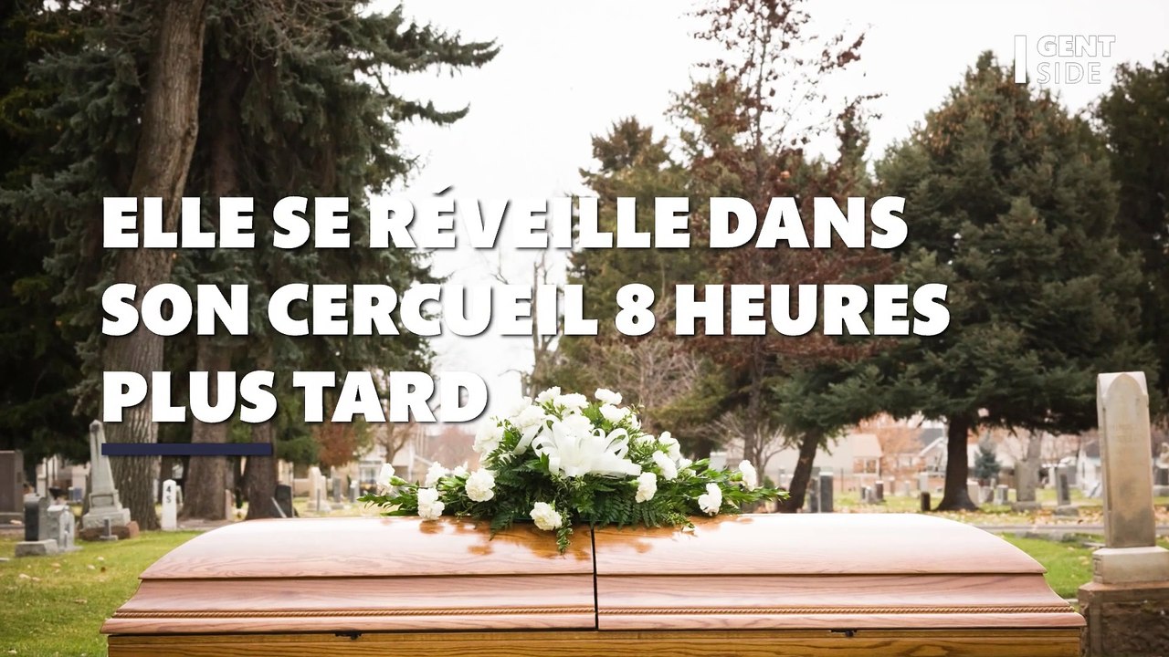 Déclarée morte, elle se réveille dans son cercueil 8 heures plus tard ...