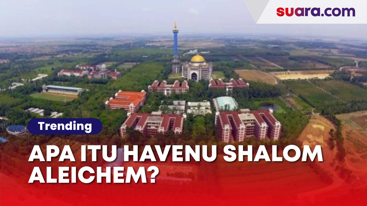 Apa Itu Havenu Shalom Aleichem yang Dinyanyikan di Ponpes Al Zaytun ...