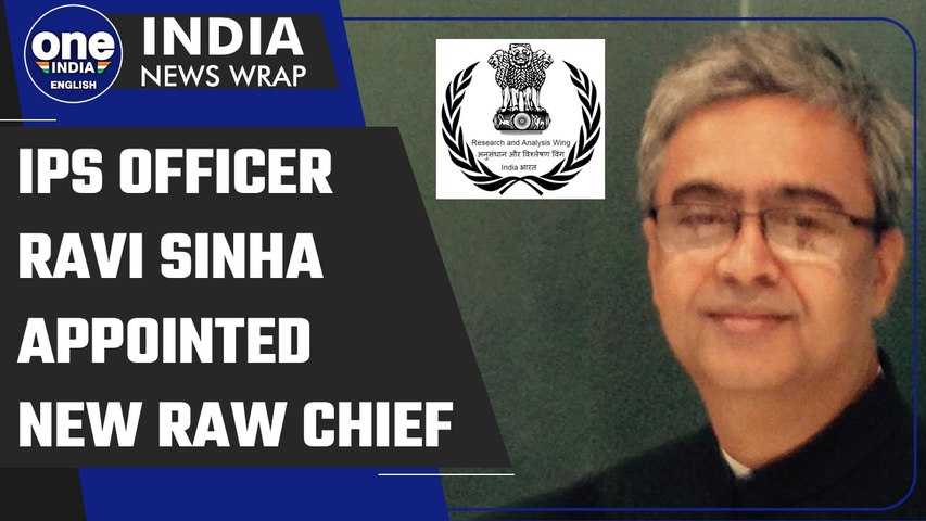 Senior IPS Officer Ravi Sinha Appointed RAW Chief - Oneindia News