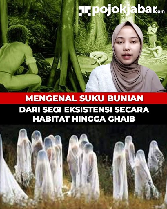 Mengenal Suku Bunian dari Segi Eksistensi Secara Habitat Hingga Ghaib ...