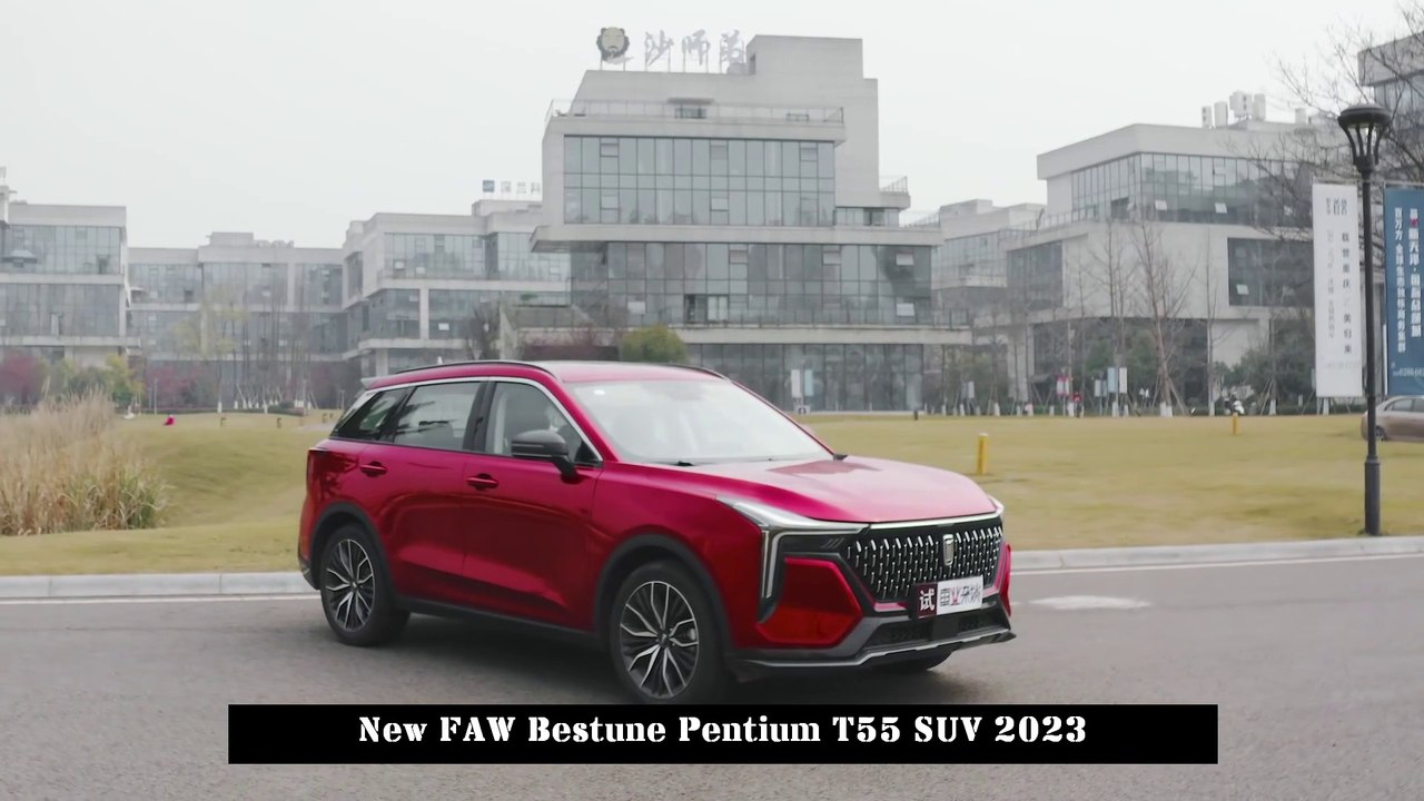 New FAW Bestune Pentium T55 SUV 2023 - Dailymotion Video