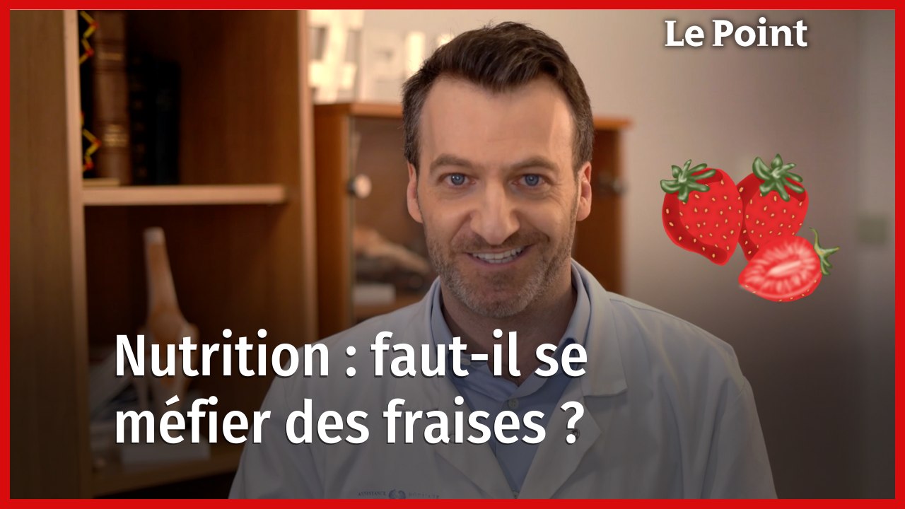 Santé : faut-il se méfier des fraises ? - Vidéo Dailymotion