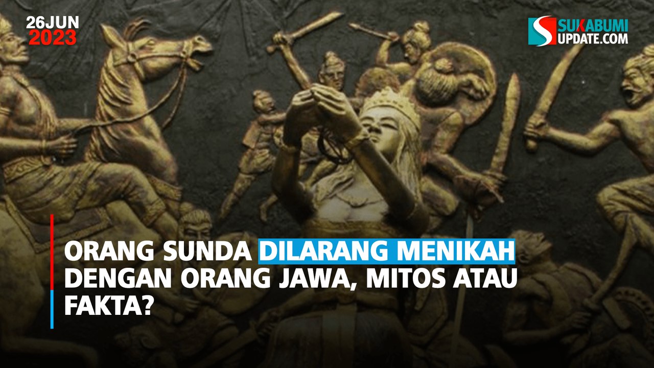 Orang Sunda Dilarang Menikah dengan Orang Jawa, Mitos atau Fakta ...
