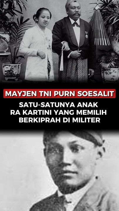 Mayjen TNI Purn Soesalit, Satu-satunya Anak RA Kartini yang Memilih ...
