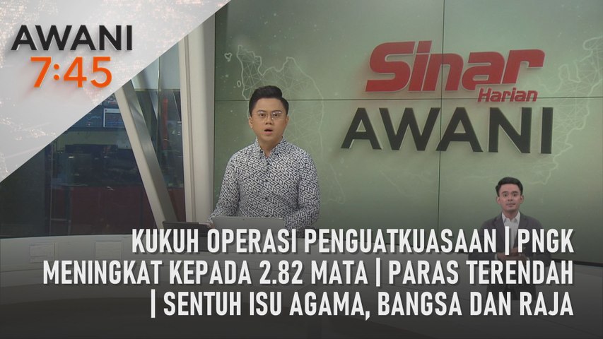 AWANI 7:45 [13/07/2023] – Kukuh operasi penguatkuasaan | PNGK meningkat ...