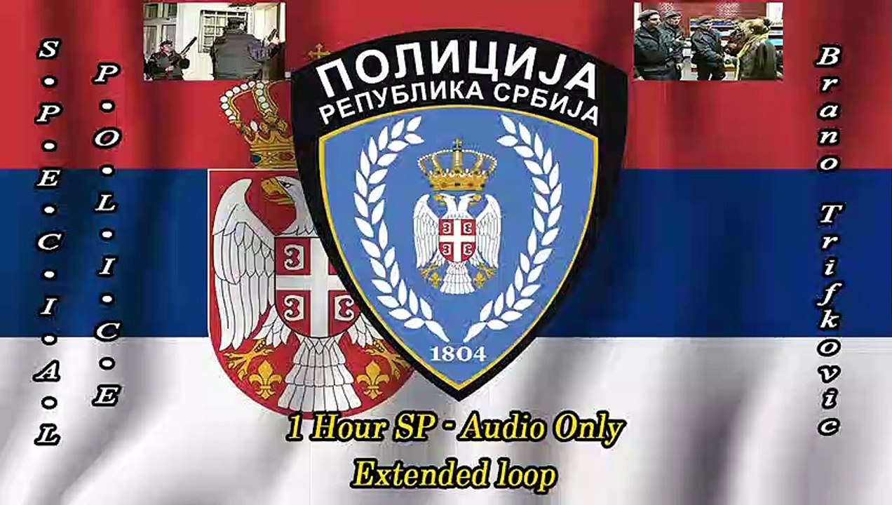 Serbian Special Police (Milicija / Specijalci policajci) - 1 Hour SP ...