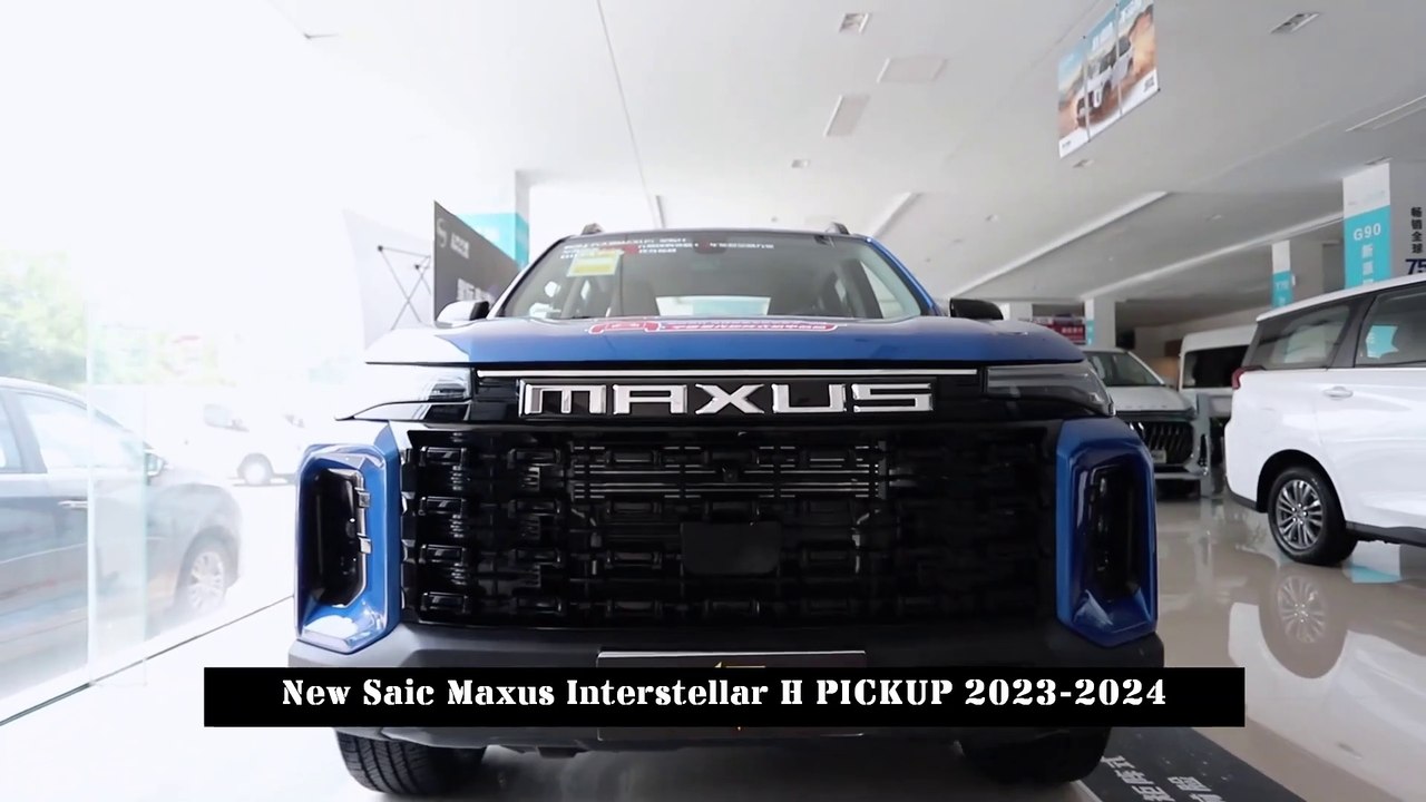 New Saic Maxus Interstellar H PICKUP 2023-2024 - video Dailymotion