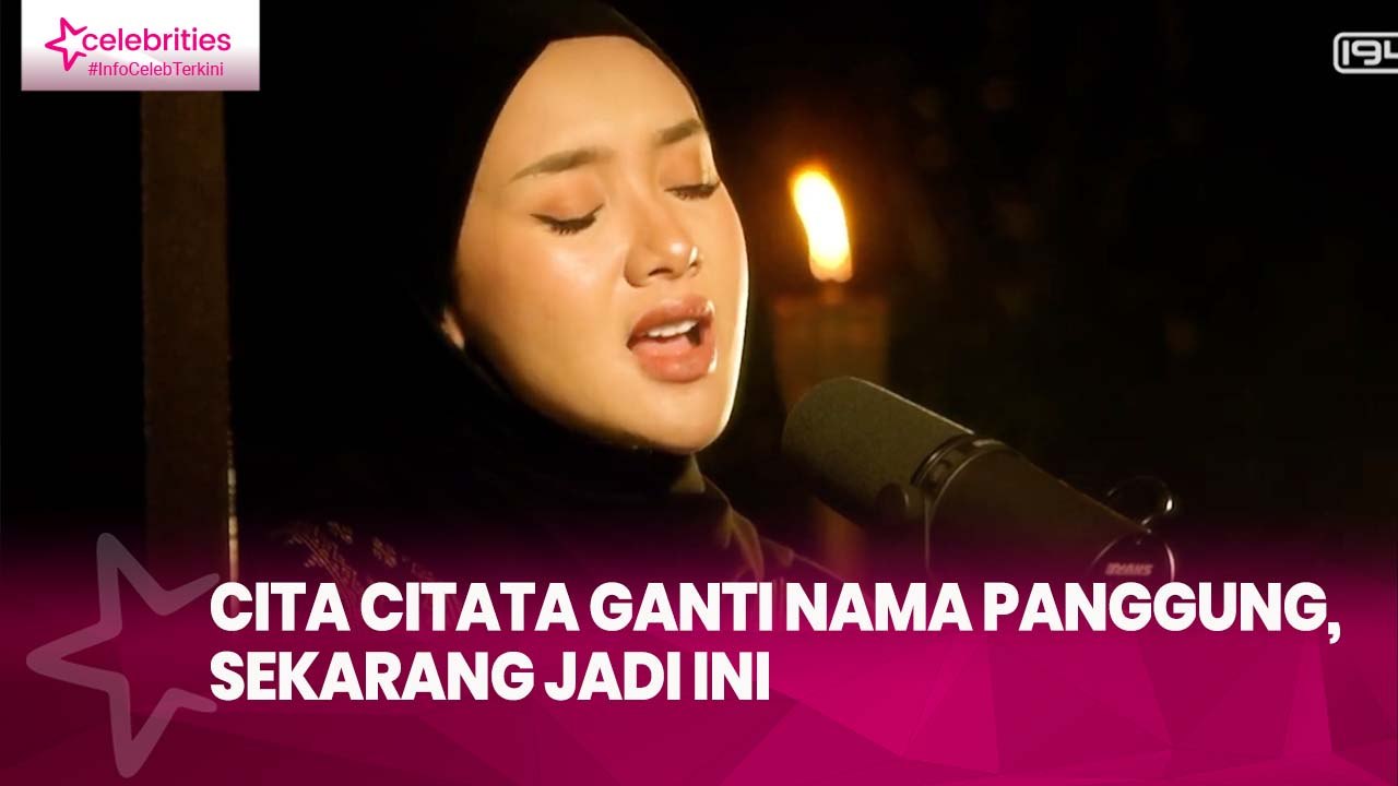 Cita Citata Ganti Nama Panggung, Sekarang Jadi Ini - Video Dailymotion