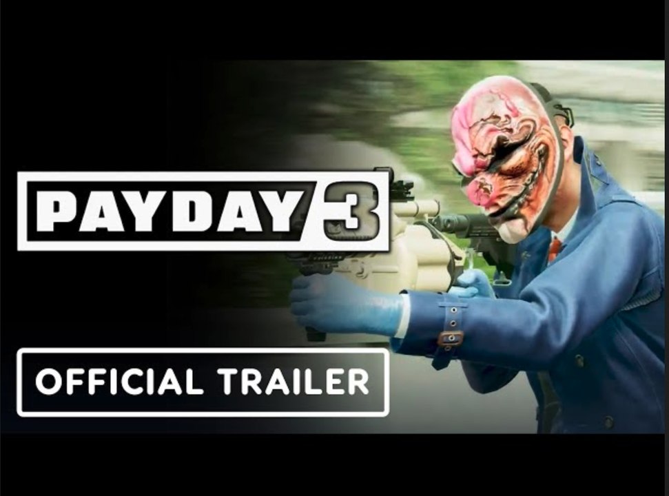 Payday 3 | Official Gameplay Trailer - video Dailymotion